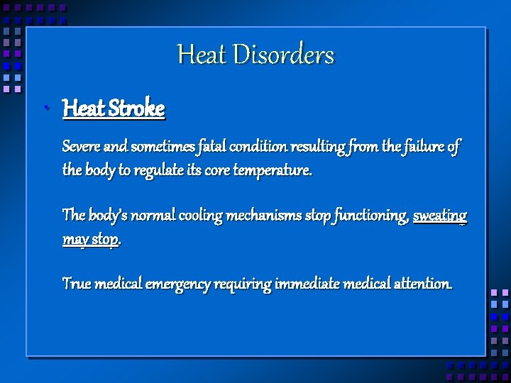 HEAT STRESS Presented by Environmental Health and Safety