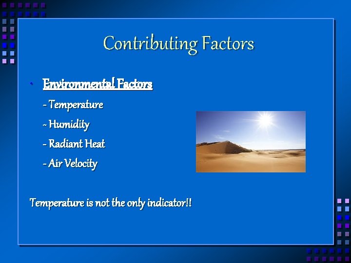 HEAT STRESS Presented by Environmental Health and Safety