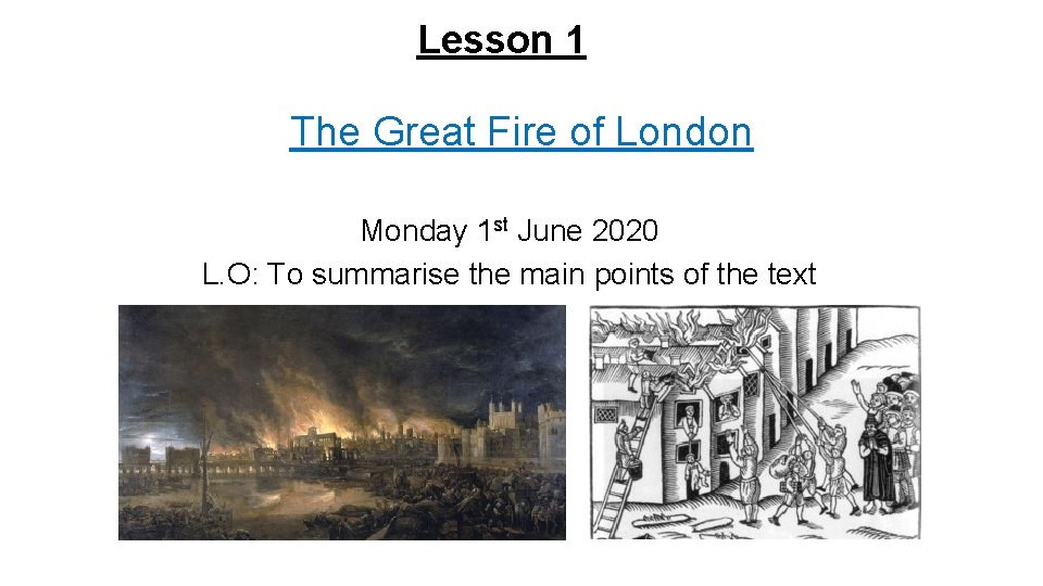 Lesson 1 The Great Fire of London Monday
