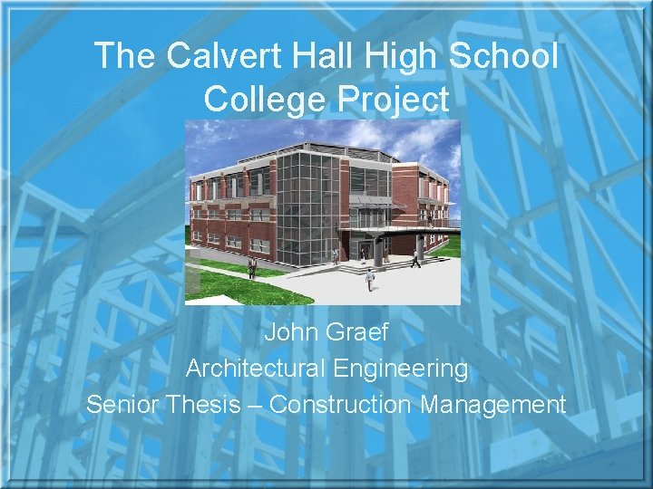 The Calvert Hall High School College Project John