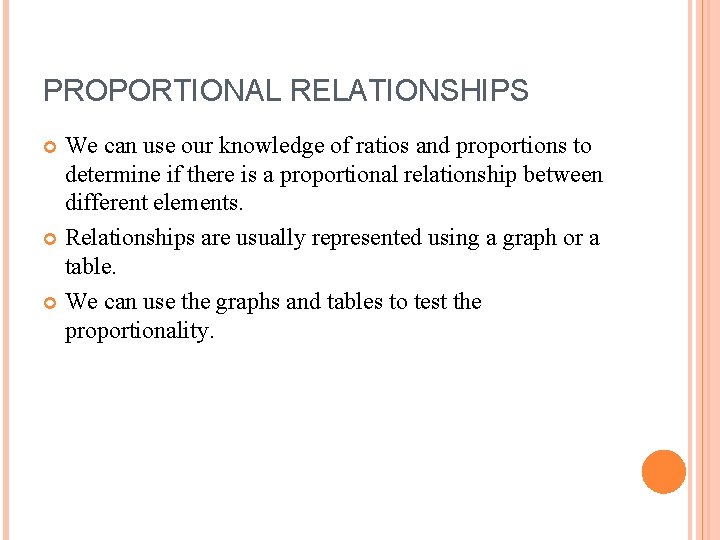 PROPORTIONALITY USING GRAPHS AND TABLES PROPORTIONAL RELATIONSHIPS We