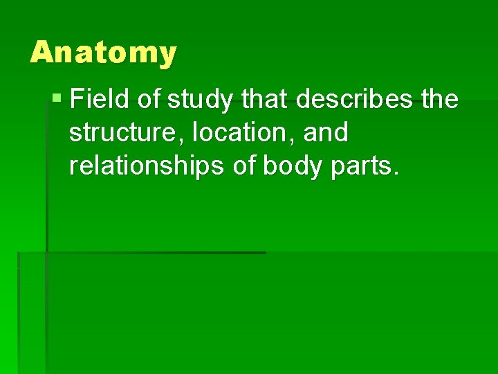 Introduction Orientation to the Human Body Anatomy Field