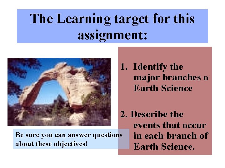 The Learning target for this assignment 1 Identify