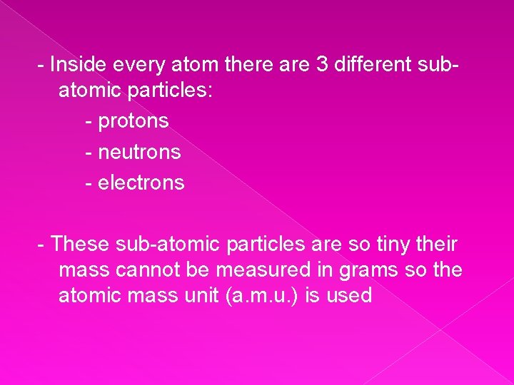 The Atom the Periodic Table Atom All matter