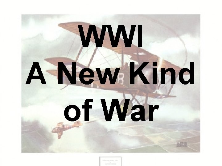 WWI A New Kind of War The Great