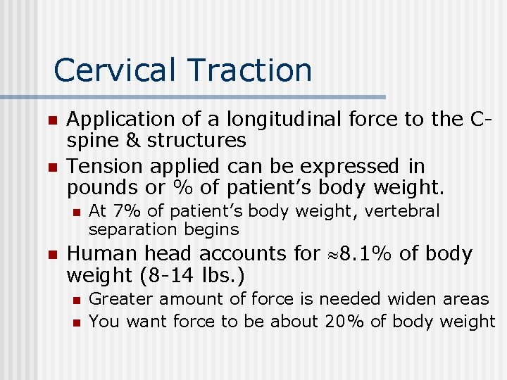 Traction Cervical Lumbar Traction n Application of a