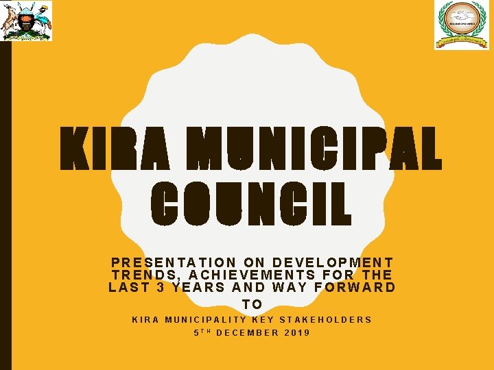 KIRA MUNICIPAL COUNCIL PRESENTATION ON DEVELOPMENT TRENDS ACHIEVEMENTS