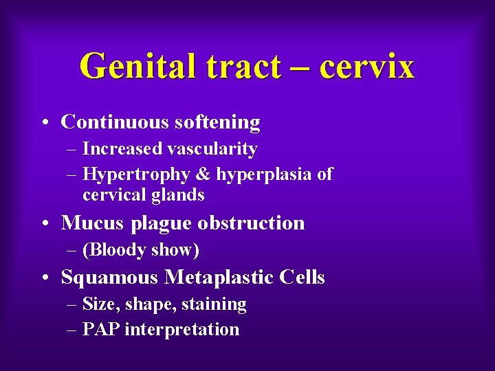 Genitalia Skin Breasts Metabolic changes Hematological Cardiovascular ...