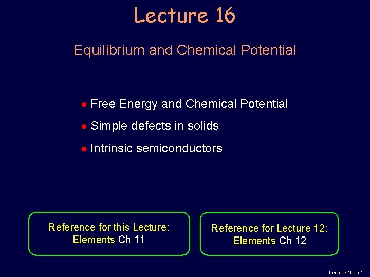 Lecture 16 Equilibrium and Chemical Potential Free Energy