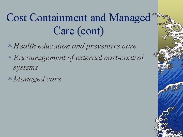 GROUP MEDICAL EXPENSE BENEFITS THE CHANGING ENVIRONMENT CHAPTER