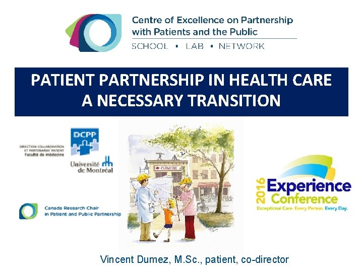 CENTRE OF EXCELLENCE ON PARTNERSHIPWITH PATIENTS AND THE