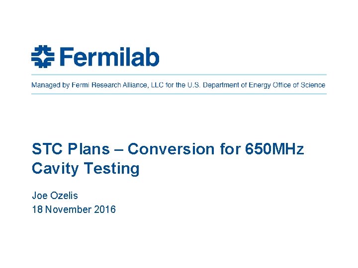 STC Plans Conversion for 650 MHz Cavity Testing