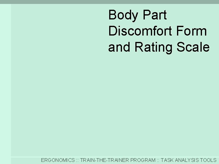 Task Analysis Tools ERGONOMICS TRAINTHETRAINER PROGRAM TASK ANALYSIS