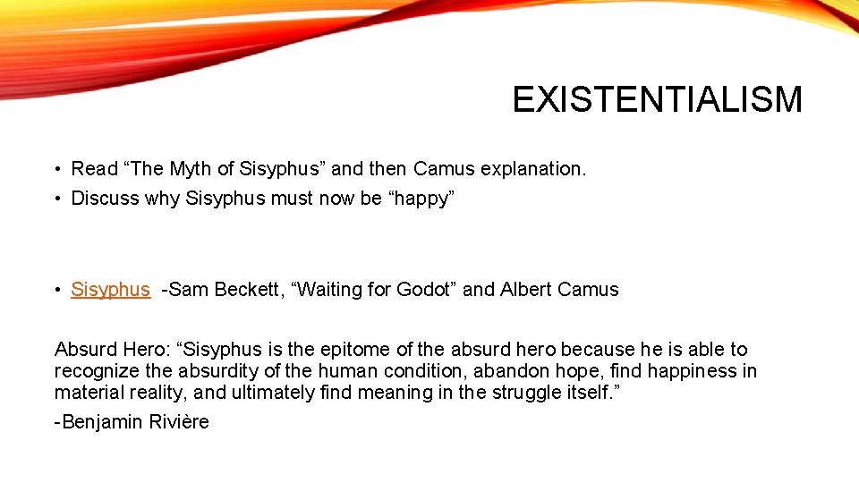 EXISTENTIALISM Because nothing says holiday spirt like questioning