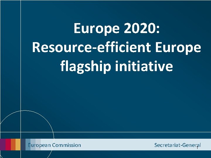Europe 2020 Resourceefficient Europe flagship initiative European ...
