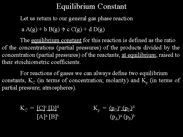 CHAPTER 15 Chemical Equilibrium Equilibrium Consider a system