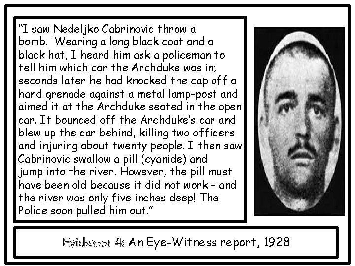 Learning Objectives Know the reason why Archduke Franz