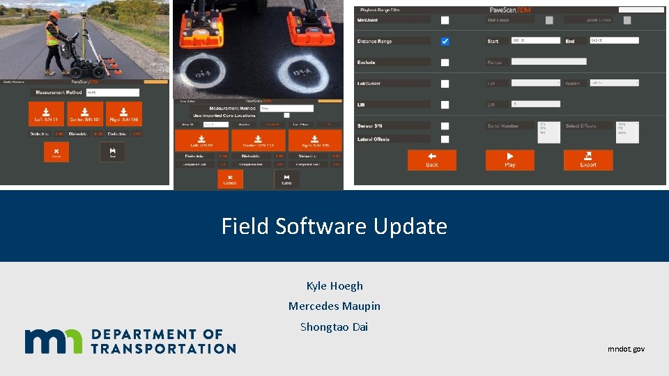 Field Software Update Kyle Hoegh Mercedes Maupin Shongtao