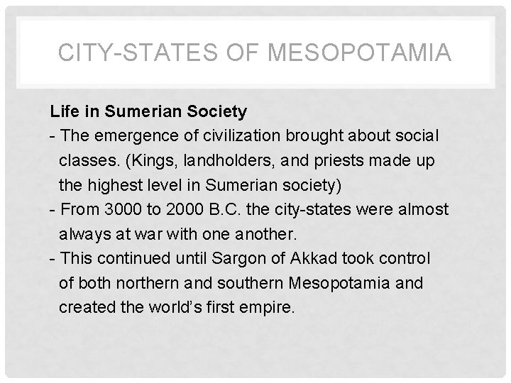 CITY STATES OF MESOPOTAMIA Sumerians Were one of