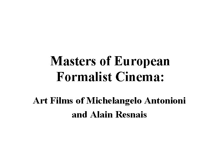 Masters of European Formalist Cinema Art Films of