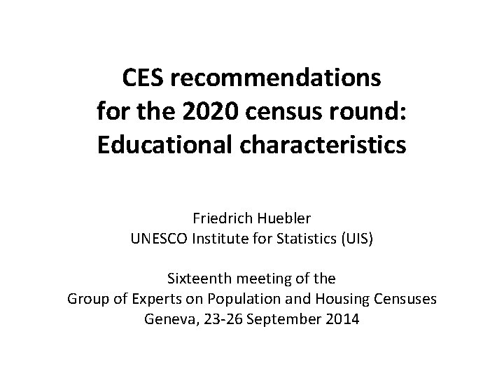 CES recommendations for the 2020 census round Educational