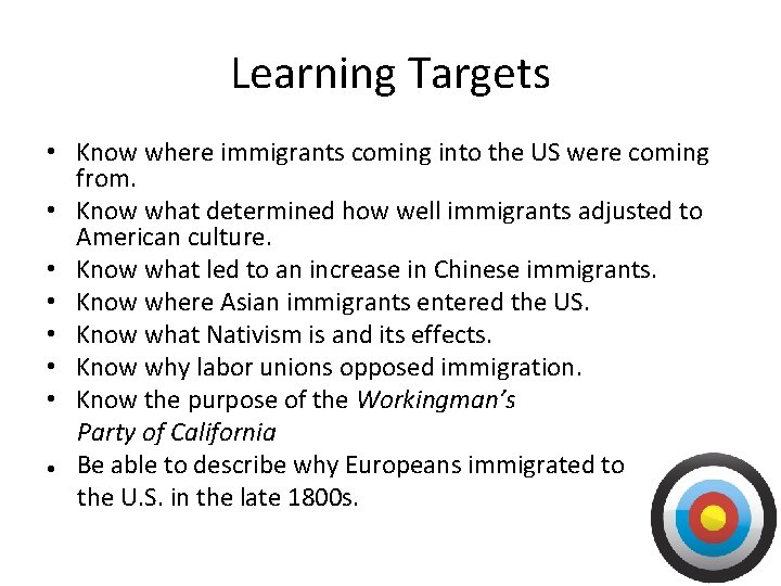 Immigration Late 1800s Learning Targets Know where immigrants