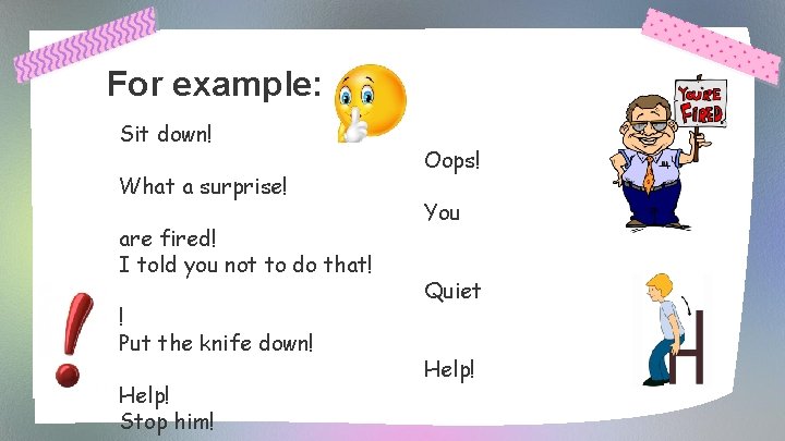 Exclamation mark Objectives to understand how exclamation marks