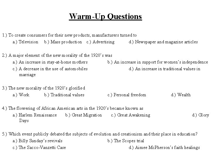 WarmUp Questions 1 To create consumers for their