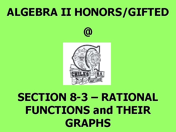 ALGEBRA II HONORSGIFTED SECTION 8 3 RATIONAL FUNCTIONS
