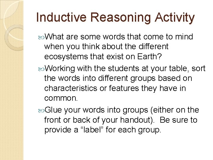 Inductive Reasoning Activity What are some words that