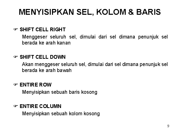 LEMBAR KERJA EXCEL Terdiri dari Row Heading Kepala