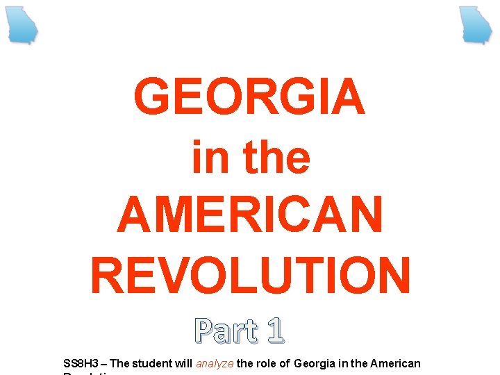 GEORGIA in the AMERICAN REVOLUTION Part 1 SS