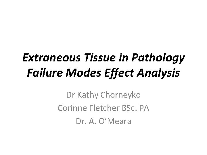 Extraneous Tissue in Pathology Failure Modes Effect Analysis