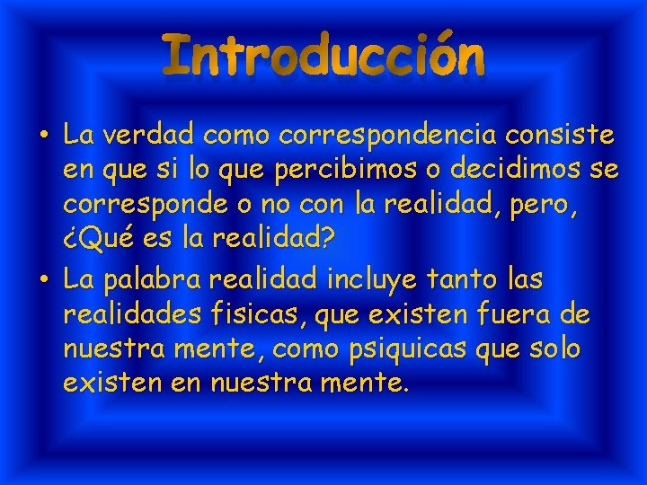 La verdad como correspondencia Introduccin La verdad como