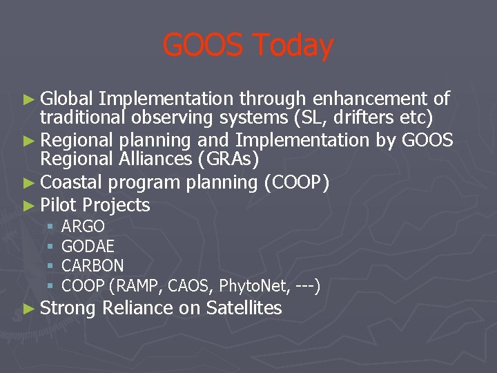 Global Ocean Observing System Some call it the