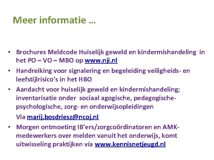 De meldcode huiselijk geweld en kindermishandeling in het