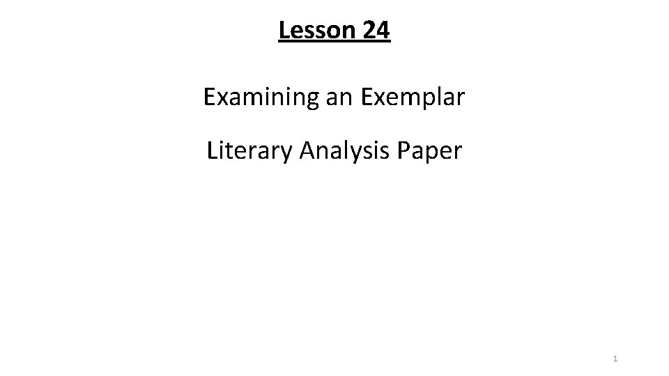 Lesson 24 Examining an Exemplar Literary Analysis Paper