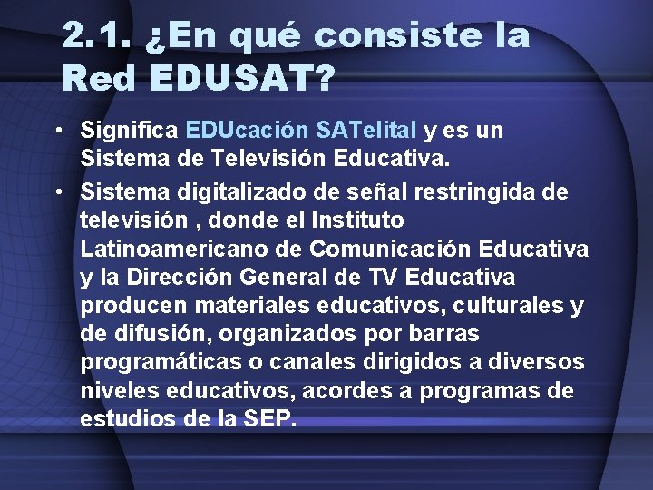 Red EDUSAT 2 1 En qu consiste la
