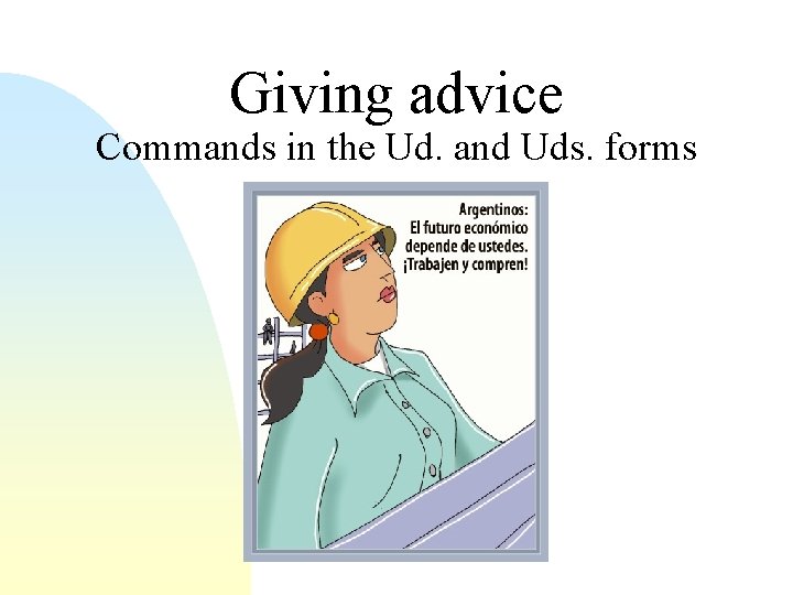 Giving advice Commands in the Ud and Uds