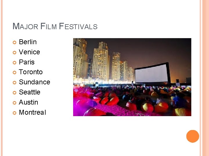FESTIVALS STATISTICS 3000 Film Festivals in the world