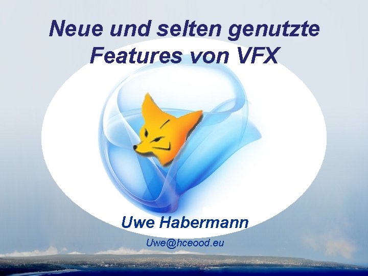 Neue und selten genutzte Features von VFX Uwe