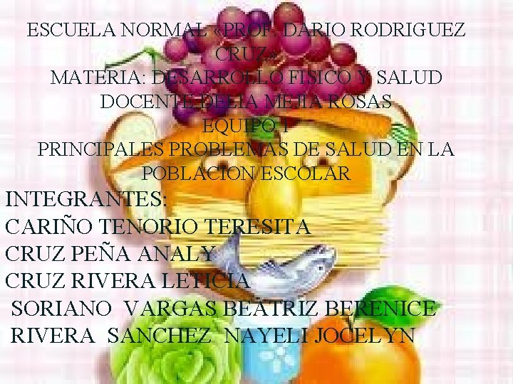ESCUELA NORMAL PROF DARIO RODRIGUEZ CRUZ MATERIA DESARROLLO