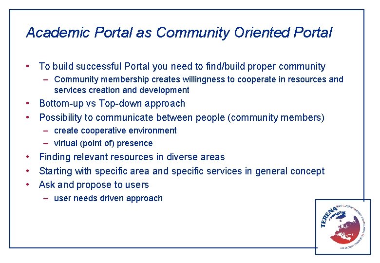 Building TERENA Academic Portal as a Community Oriented