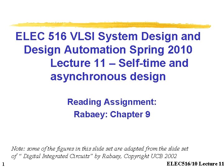 ELEC 516 VLSI System Design and Design Automation