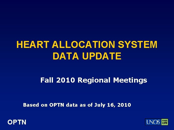 HEART ALLOCATION SYSTEM DATA UPDATE Fall 2010 Regional