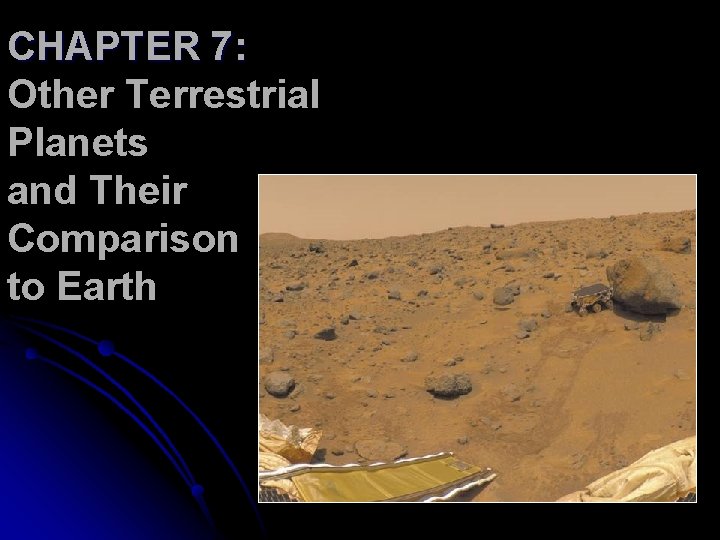 CHAPTER 7 Other Terrestrial Planets and Their Comparison