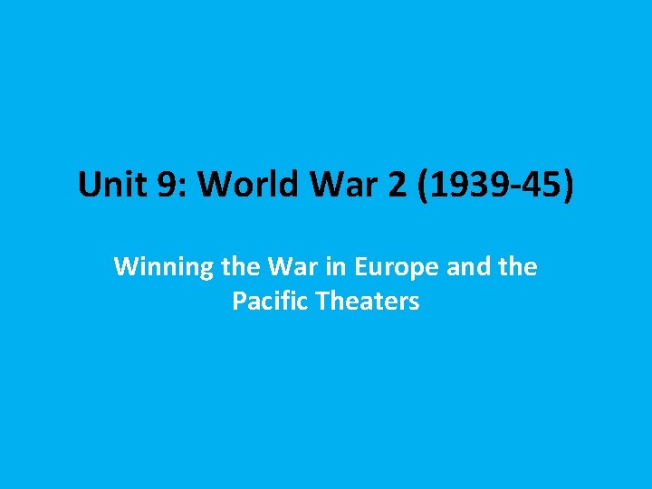 Unit 9 World War 2 1939 45 Winning