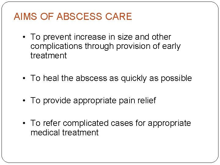 ABSCESS PREVENTION MANAGEMENT WHAT IS AN ABSCESS A