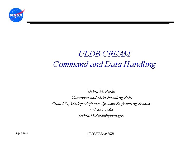 ULDB CREAM Command Data Handling Debra M Parks