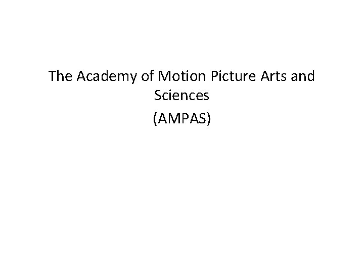 Oscar The Academy of Motion Picture Arts and